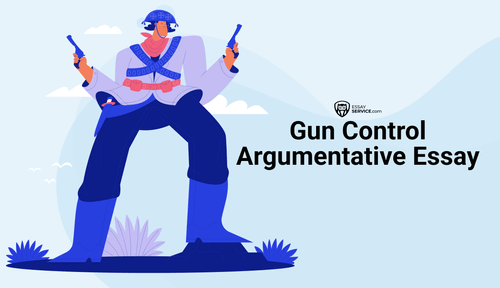 Gun Control Argumentative Essay Tips, Topics, Examples