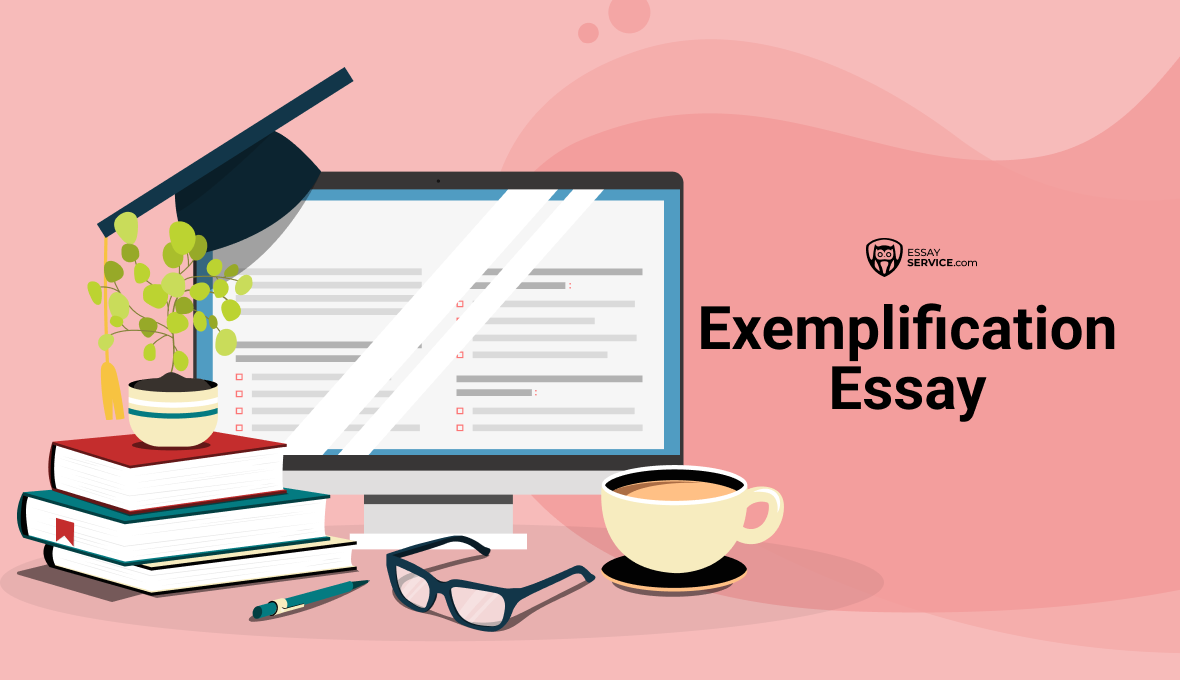 Exemplification Essay: Outline, Example, and Writing Tips