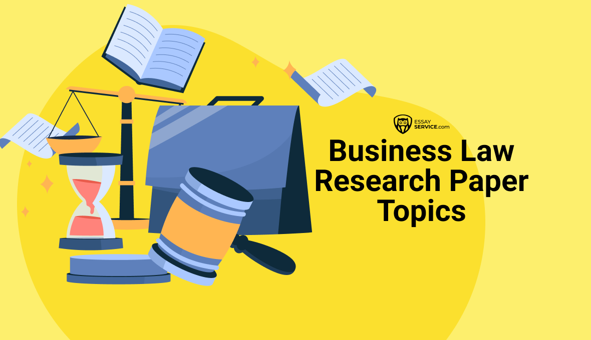 Business Law Research Paper Topics: The Best Options for Students