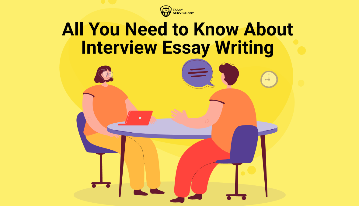 Interview Essay Writing: Tips, Guide | Essayservice Blog