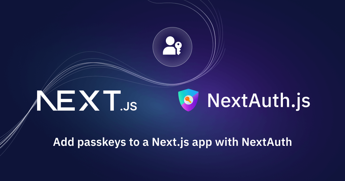Add passkeys to your Next.js app using NextAuth