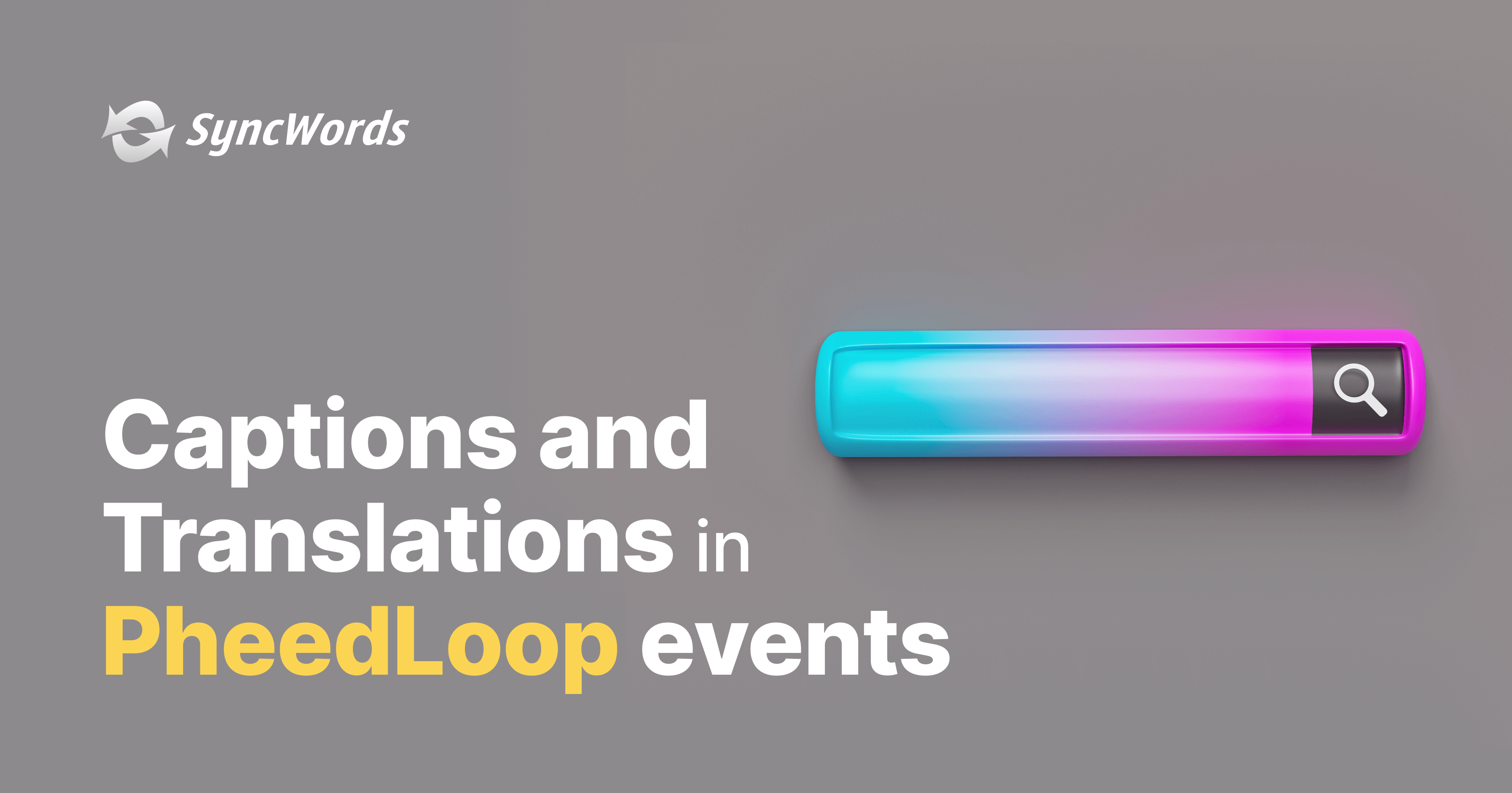 Three Simple Steps to Add Captions and Translations to your PheedLoop event