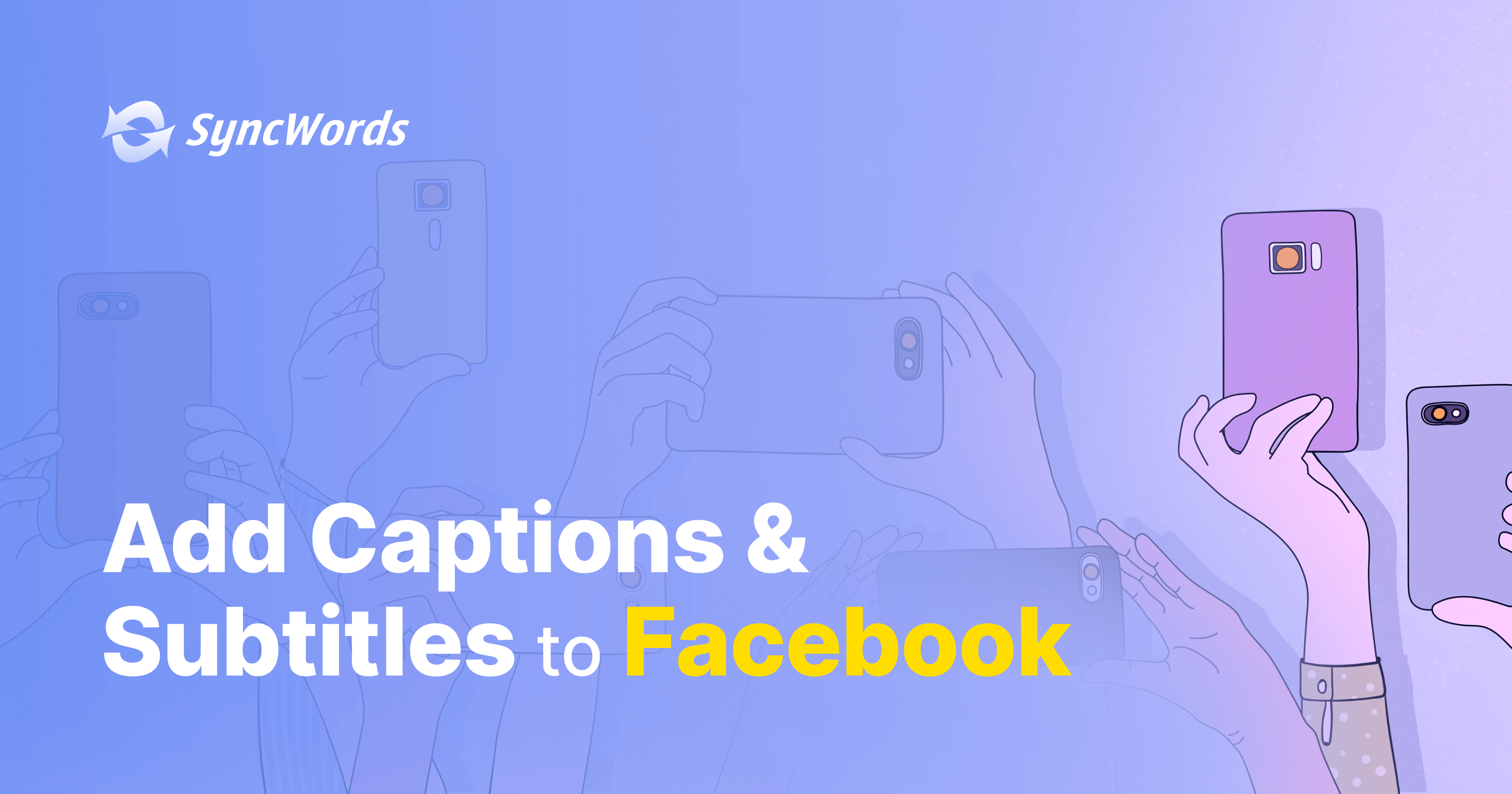 How to Add Captions & Subtitles to Facebook