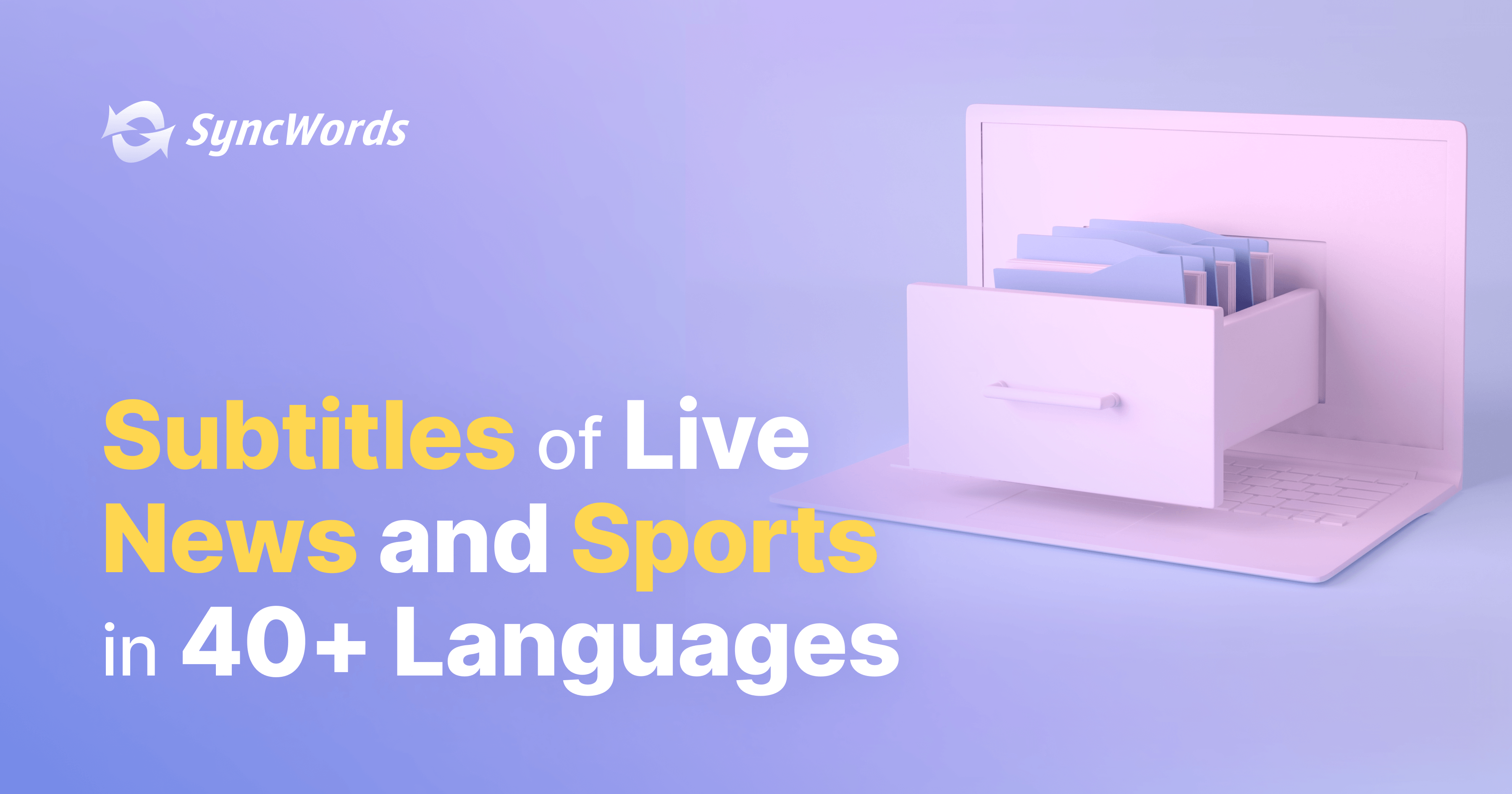 Webinar - Real-time Subtitles of Live News and Sports in 40+ Languages ...