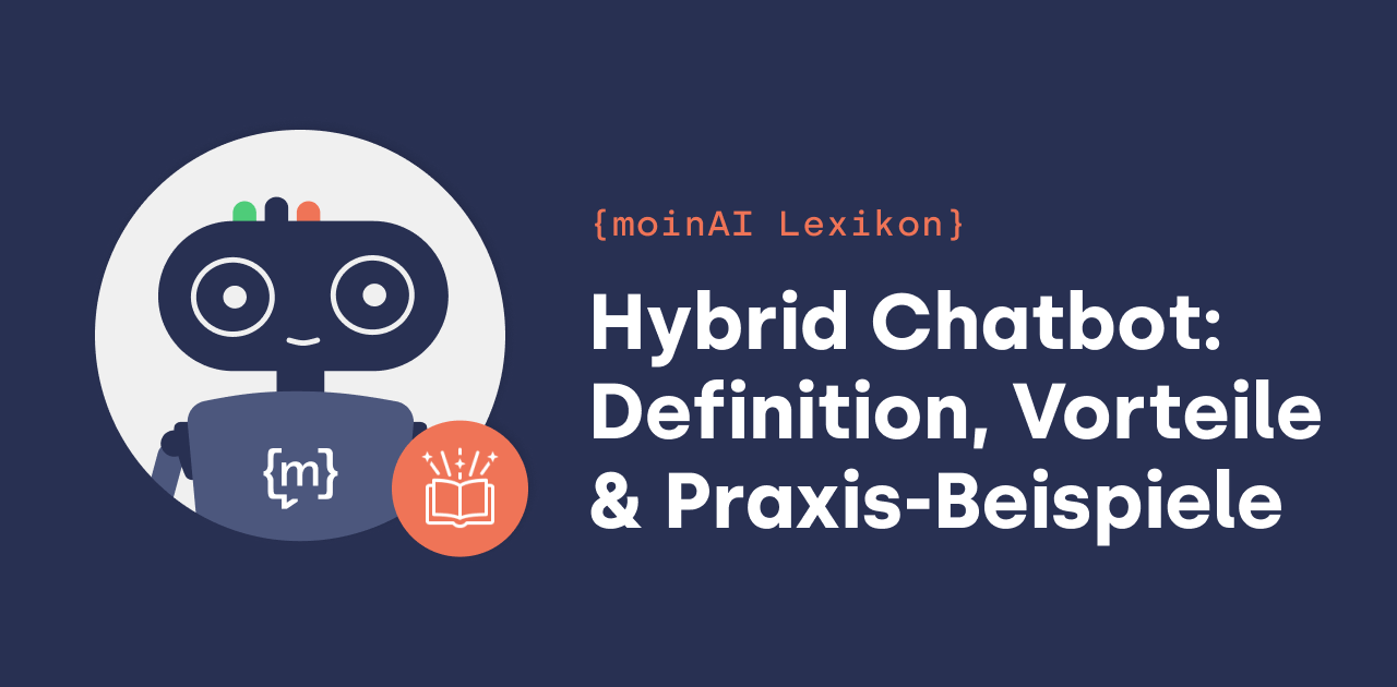 Hybrid-Chatbot: Definition, Praxisbeispiel + 3 Tipps