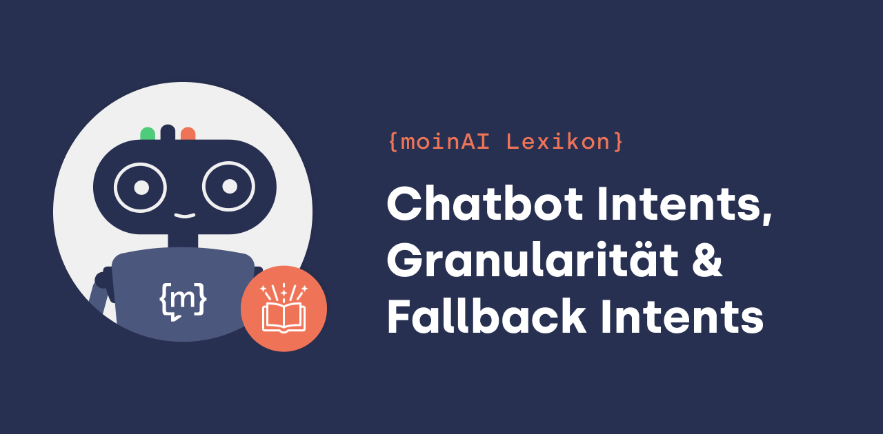 Was ist ein Chatbot Intent? Alles Wissenswerte einfach erklärt