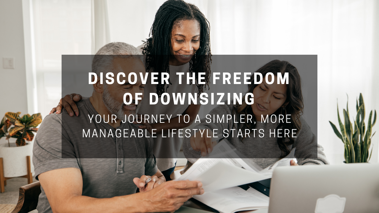 Discover the Freedom of Downsizing: Your Journey to a Simpler, More ...