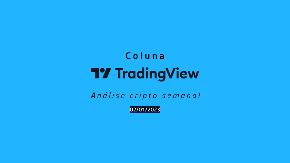 Coluna do TradingView: análise de criptomoedas semanal (02/01) | Coinext Coluna do TradingView: análise de criptomoedas semanal (02/01) | Coinext