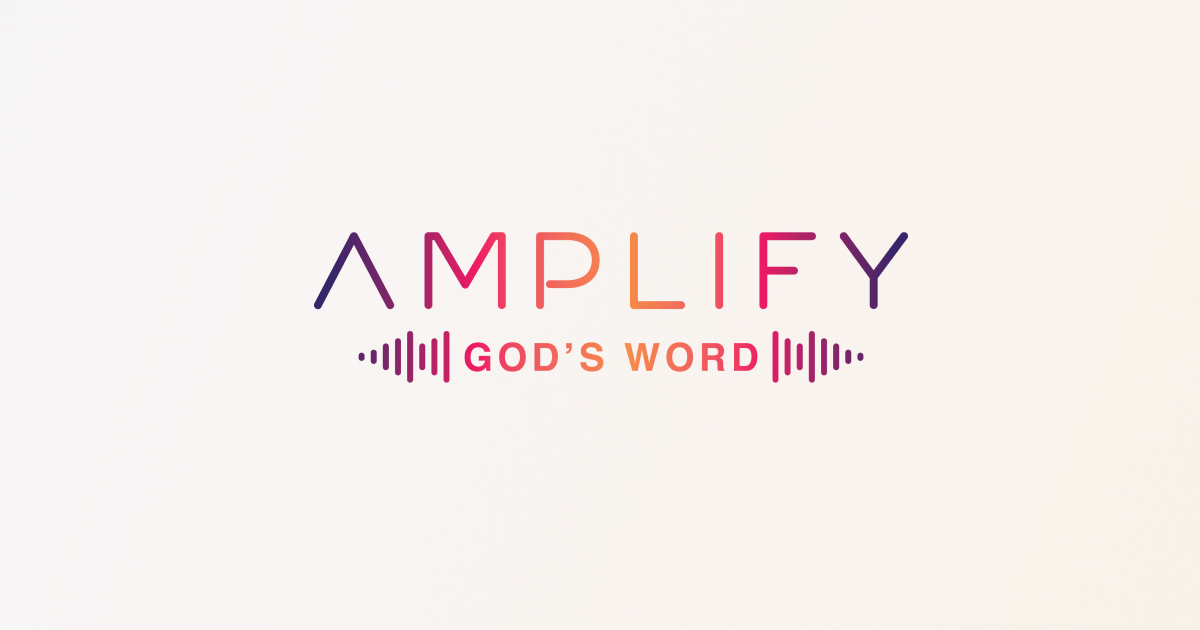 Faith Comes by Hearing - Amplify God's Word