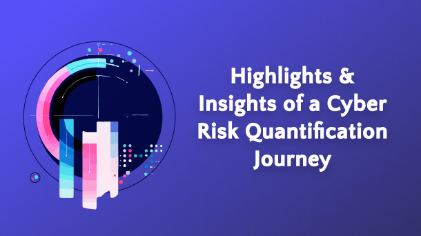 Highlights of a Cyber Risk Quantification Journey | Kovrr