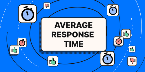 Average Response Time: Formula, Benchmarks, and Tips