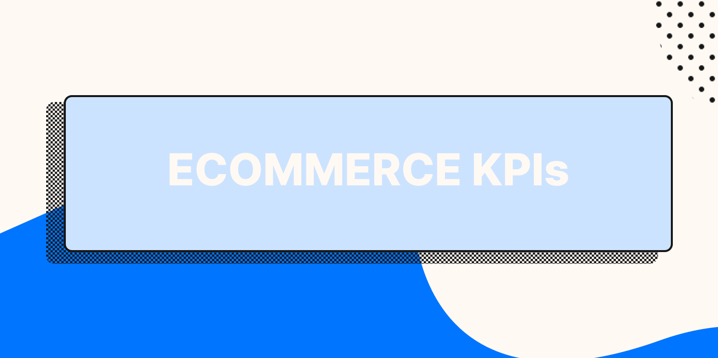 20 Essential Ecommerce KPIs for Growing Your Business