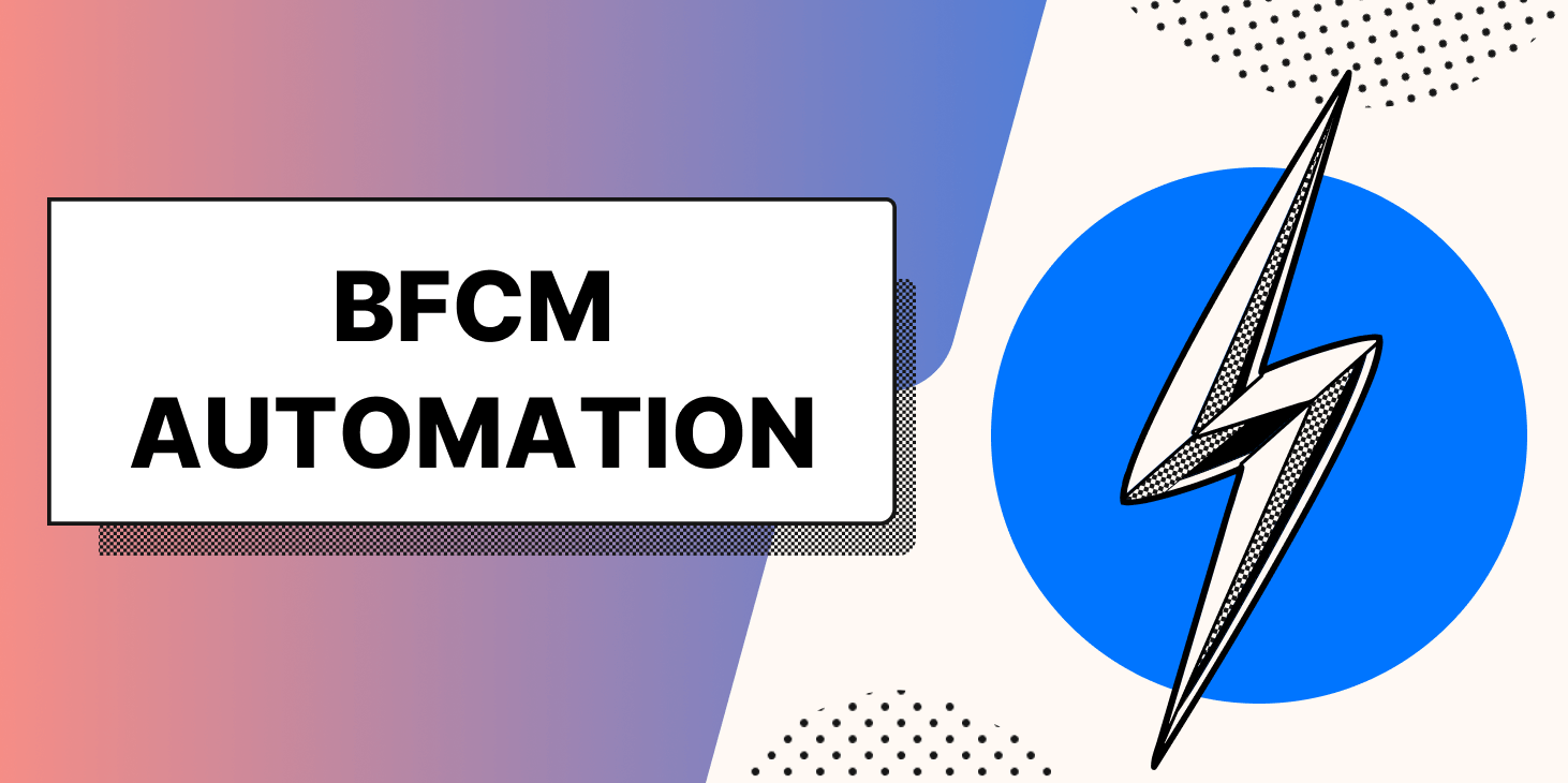 BFCM Automation: Insights from Top Ecommerce Partners