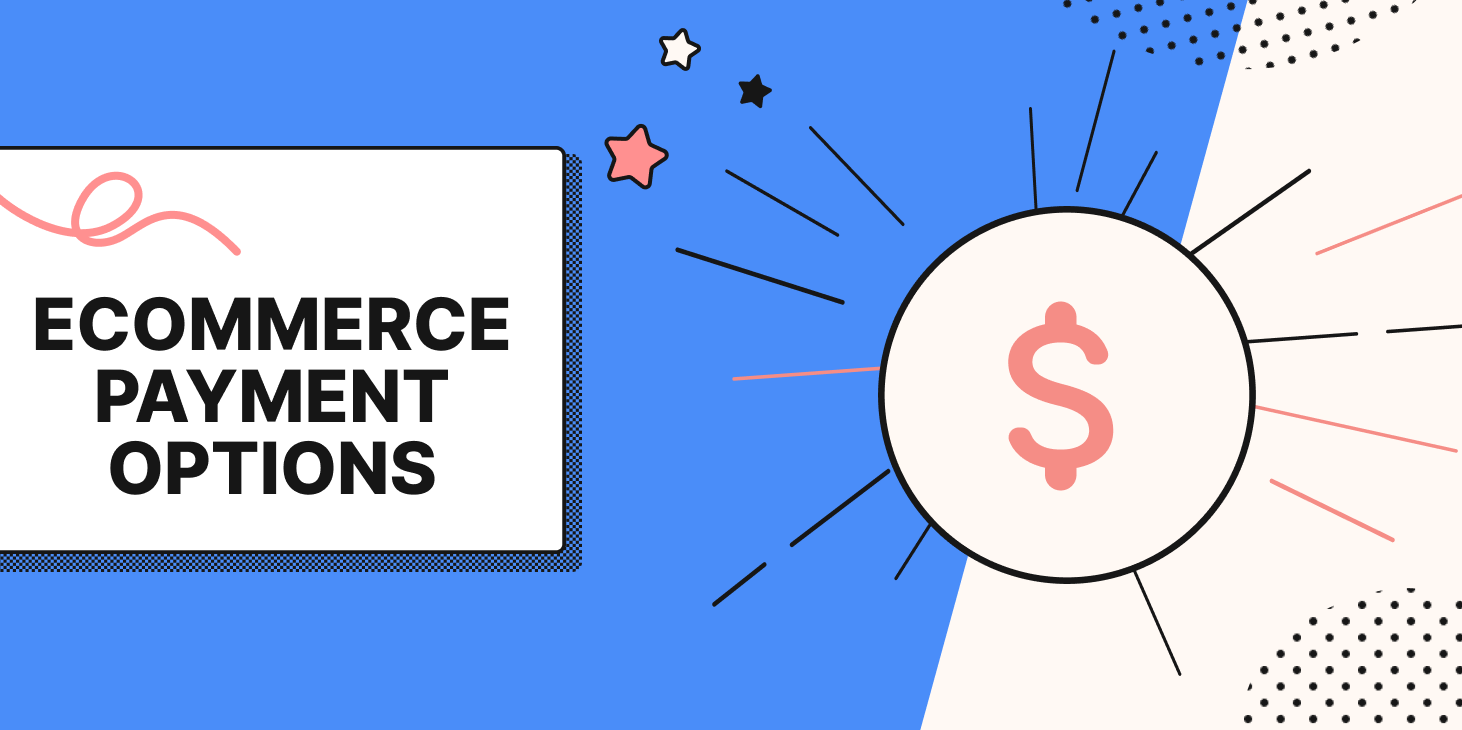 How to Choose Payment Options for Your Ecommerce Store