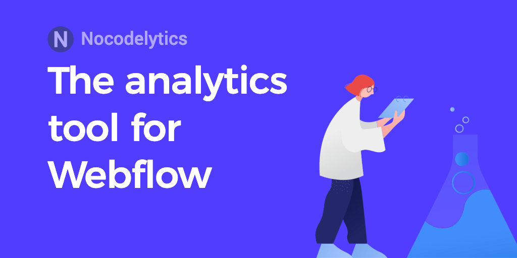 Nocodelytics - Easily track metrics on your Webflow site