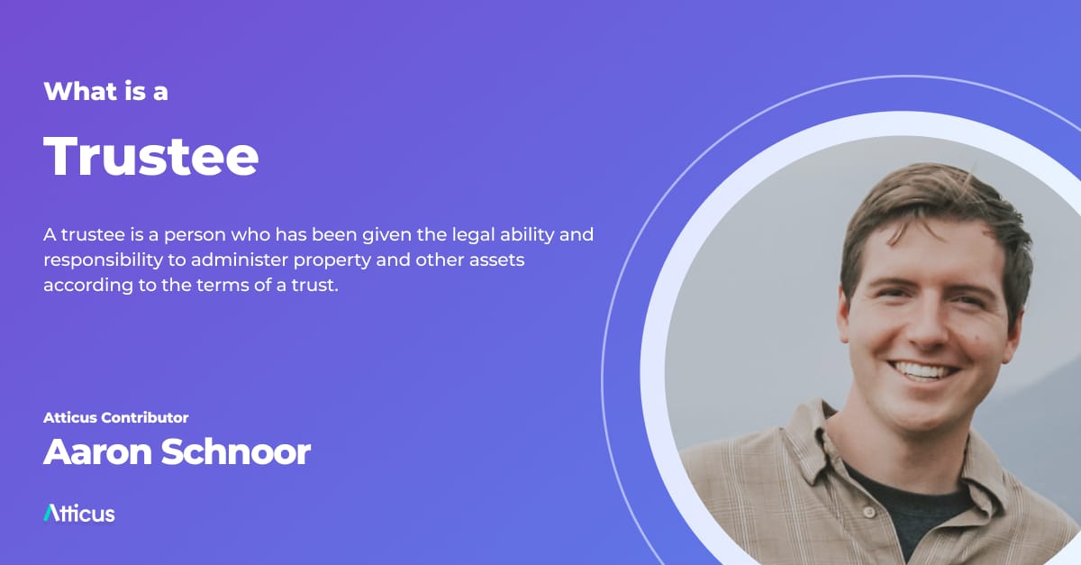 Trustee | The Executor's Glossary by Atticus®