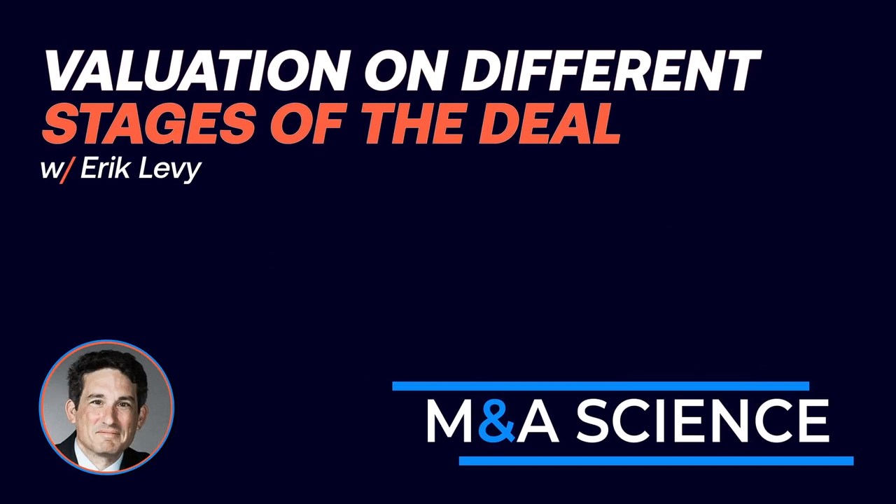 What are the different types of valuation on different stages of the deal