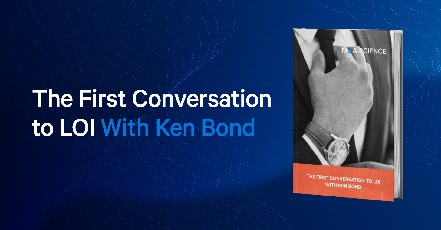 The First Conversation to LOI | M&A Science Ebook