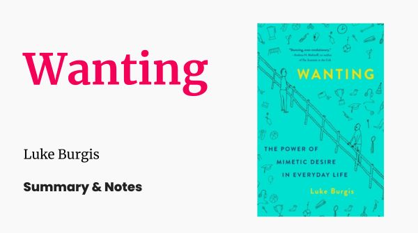 Wanting | Summary & Notes - Will Patrick