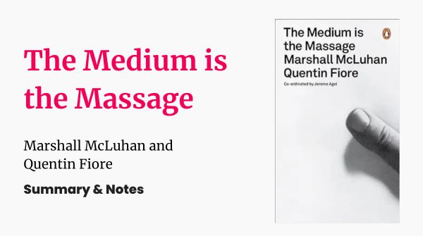 The Medium is the Massage | Summary & Notes - Will Patrick