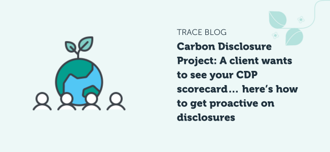 Carbon Disclosure Project: A client wants to see your CDP scorecard ...