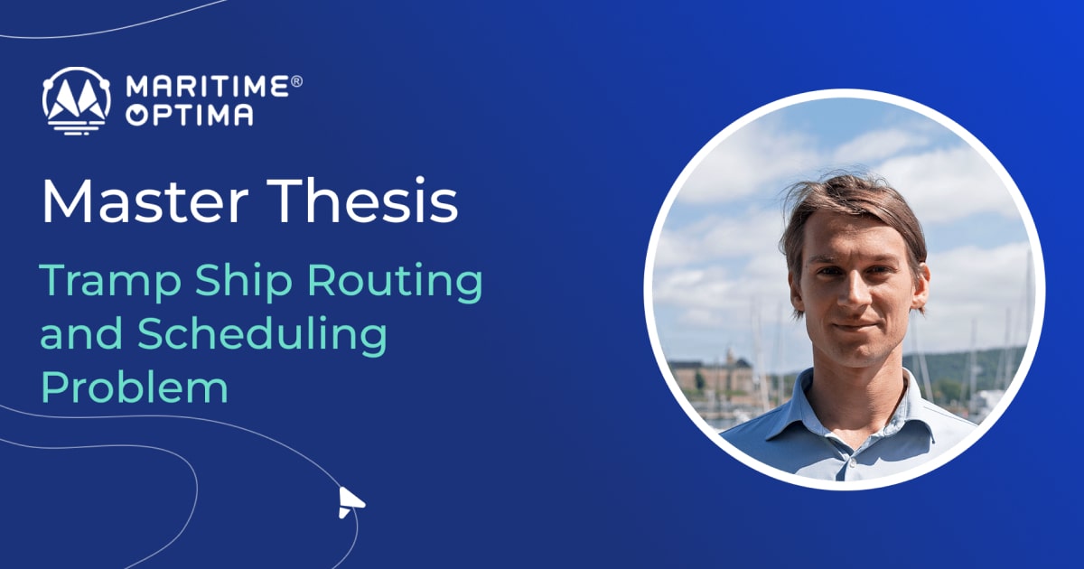 Master Thesis - Tramp Ship Routing and Scheduling