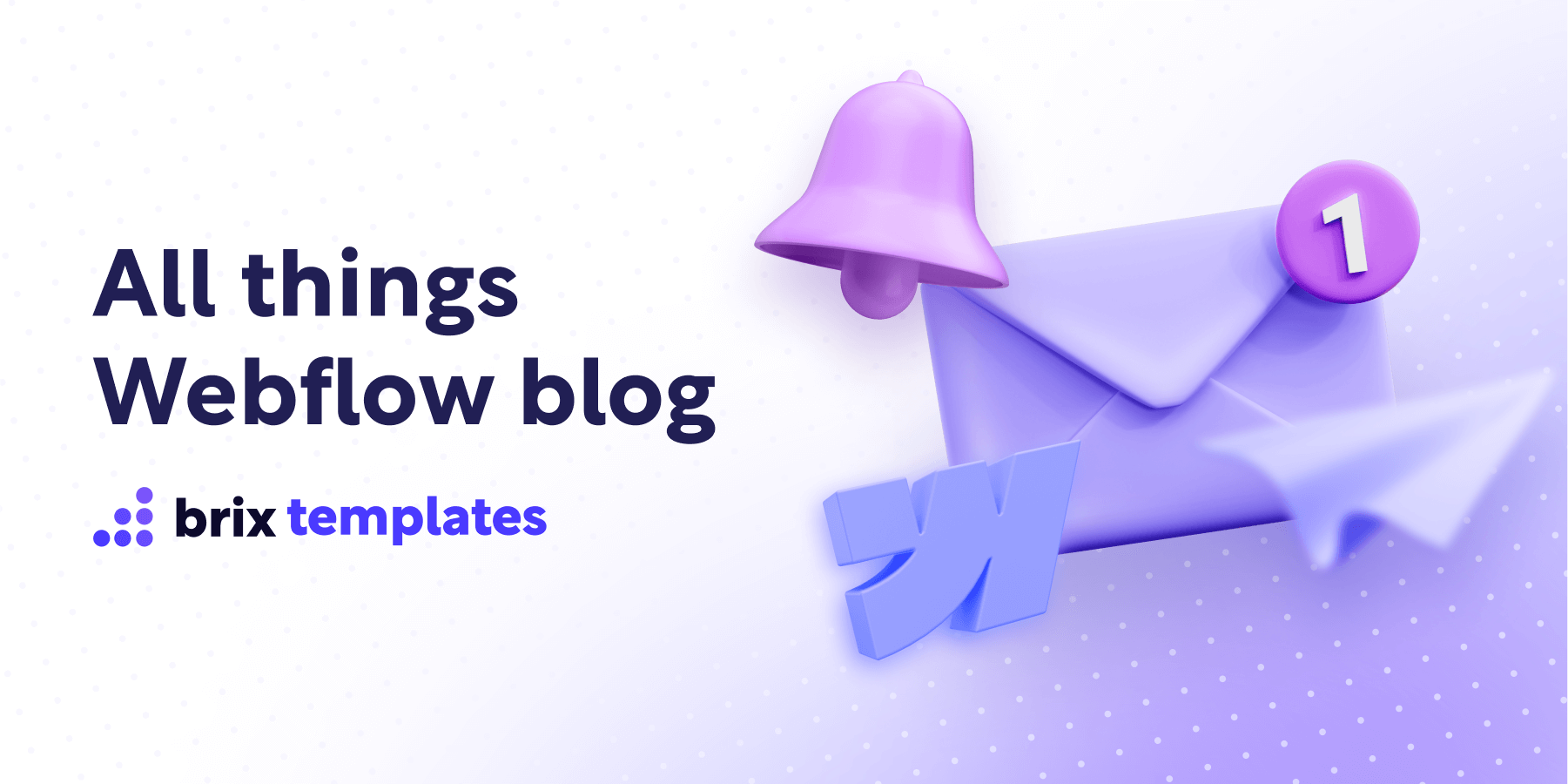 All things Webflow blog | BRIX Templates