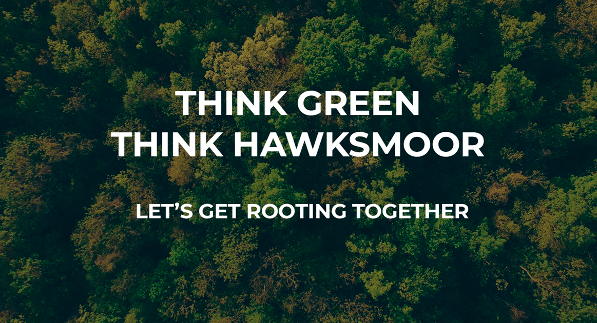Think Green, Think Hawksmoor | We are proud to plant trees with TreeApp