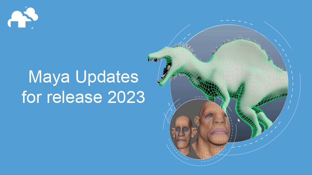Here's what's new with Maya 2023 software update & ver. 2023.1
