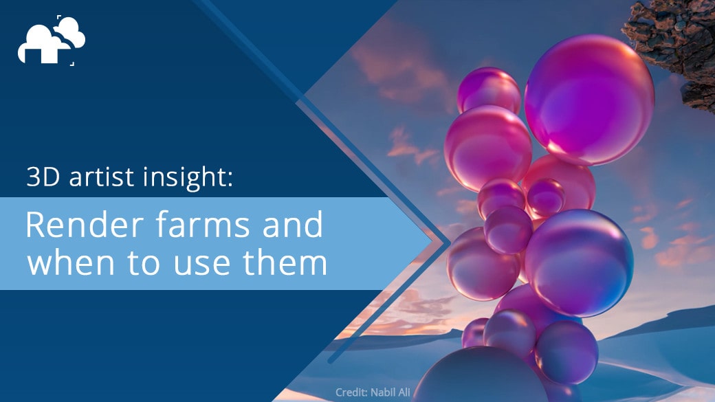 Render farms and when to use them: A 3d Artist's Insight