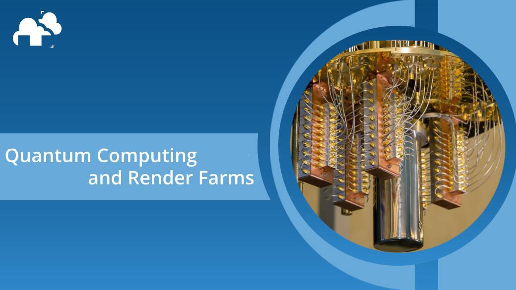 Quantum Computing and Render Farms