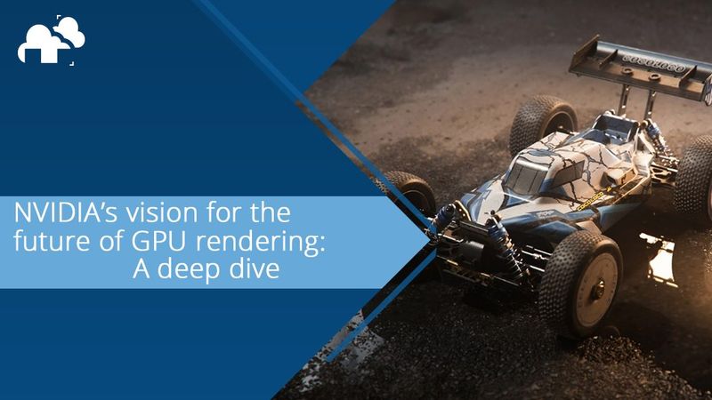 A deep dive into NVIDIA’s vision for the future of GPU rendering