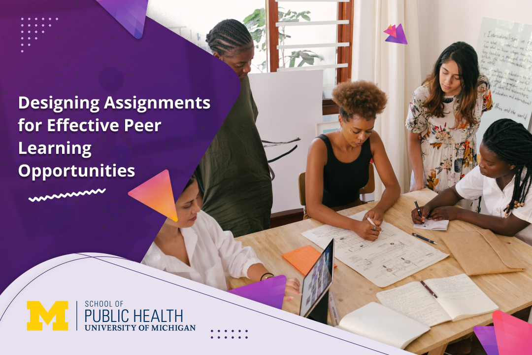 Designing Assignments for Effective Peer Learning Opportunities