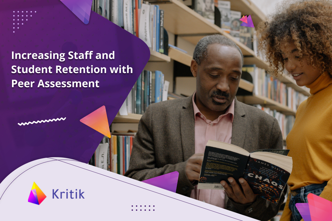 Increasing Staff and Student Retention with Peer Assessment