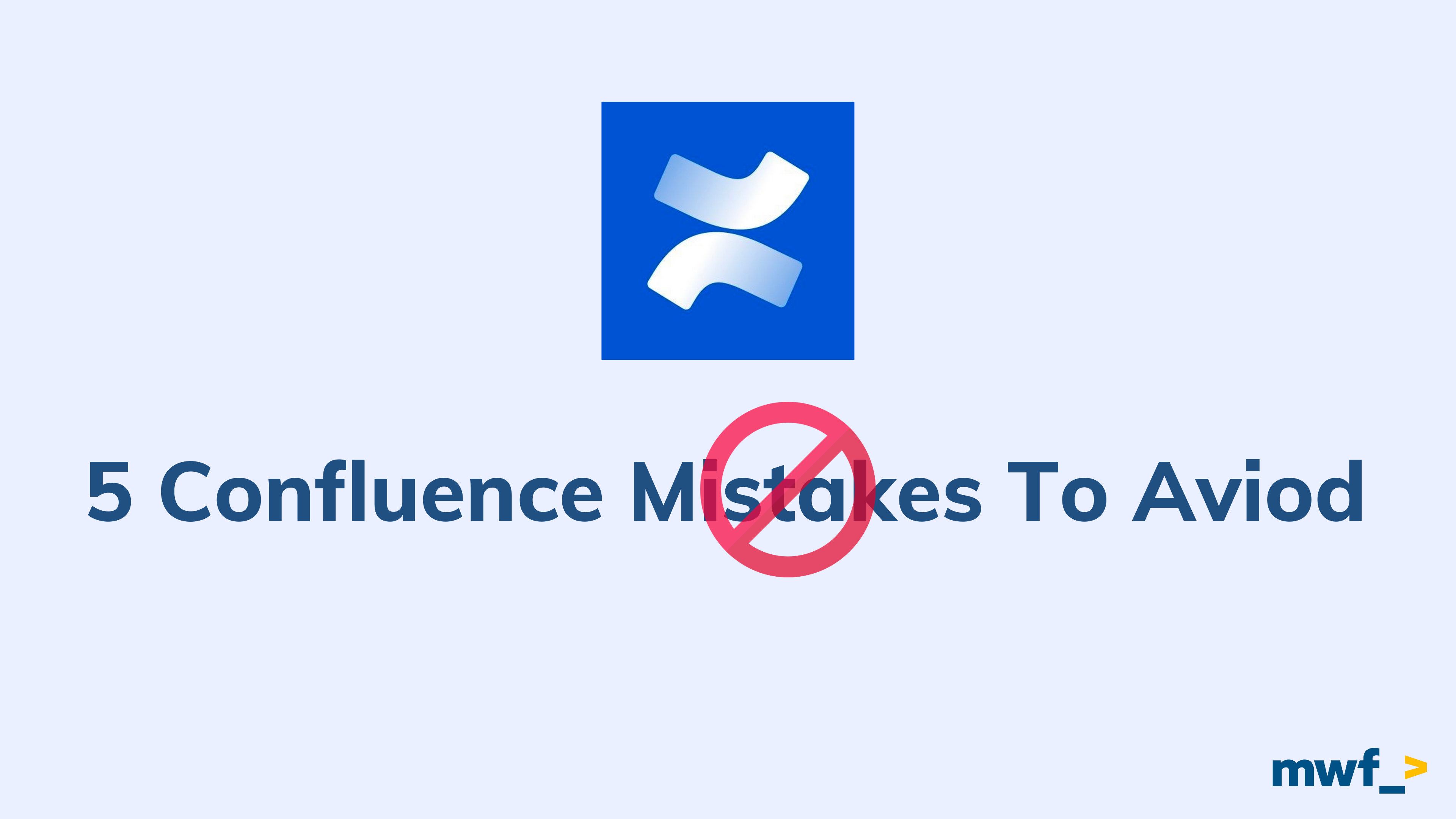 5 Mistakes Every Confluence User Should Avoid