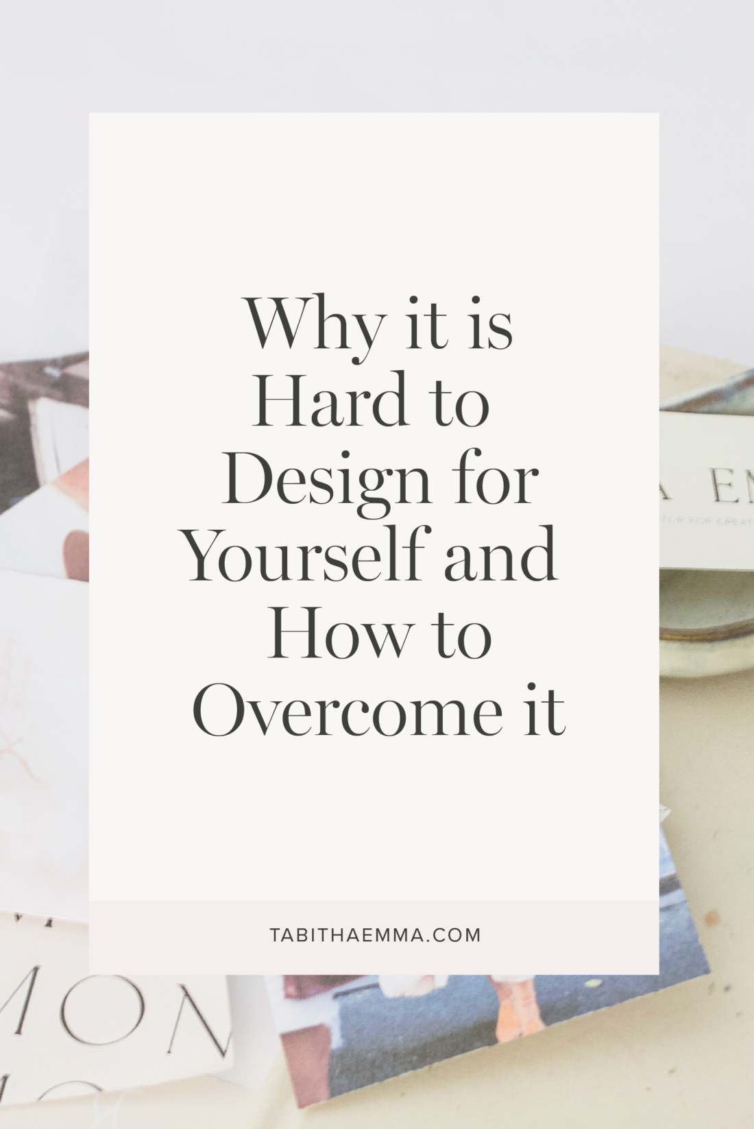 Why it is Hard to Design for Yourself and How to Overcome it