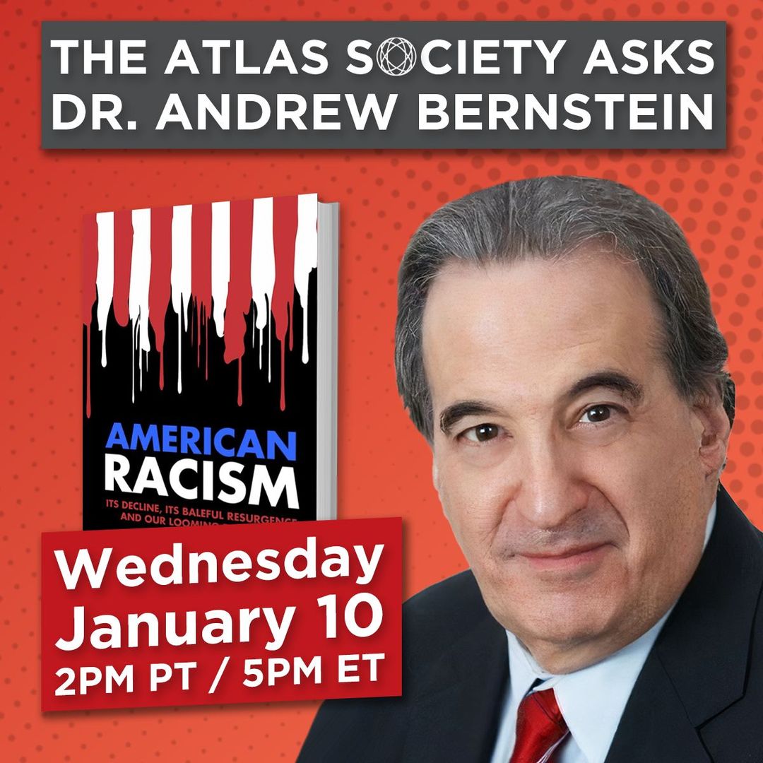 American Racism: The Atlas Society Asks Andrew Bernstein with The Atlas ...