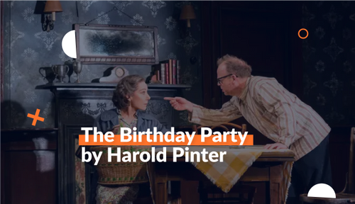 The Birthday Party by Harold Pinter: Summary and Analysis