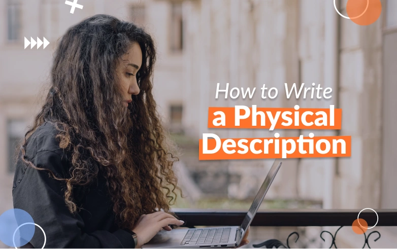 How to Write a Physical Description: Essential Learner's Guide