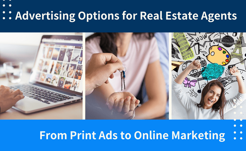 Advertising Options for Real Estate Agents: From Print Ads to Online ...
