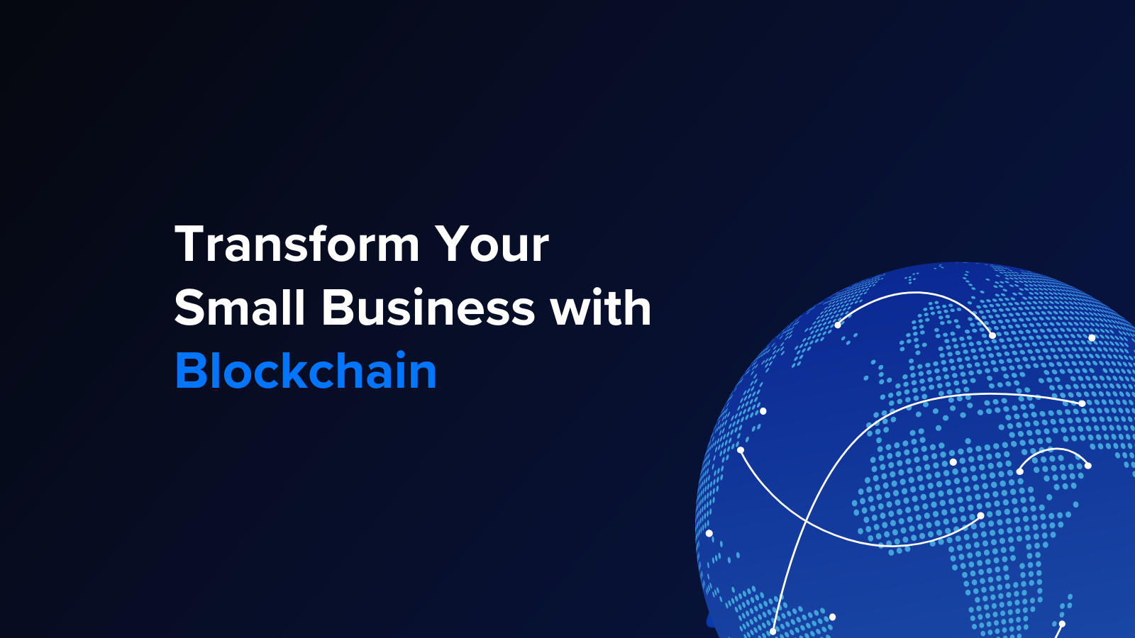 Transform Your Small Business with Blockchain