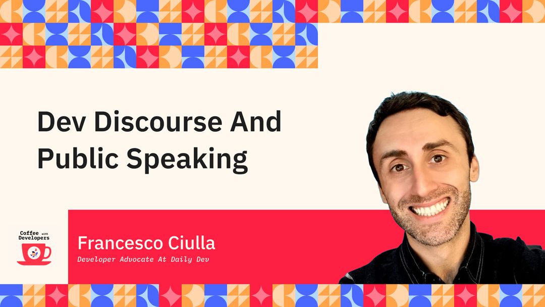From Coding In Silence To Sharing Your Developer Journey Coffee With Developers With Francesco