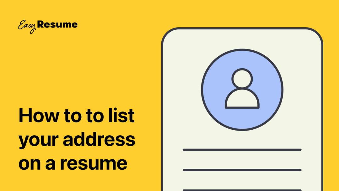Should I Put My Address on My Resume in 2024? | Easy Resume