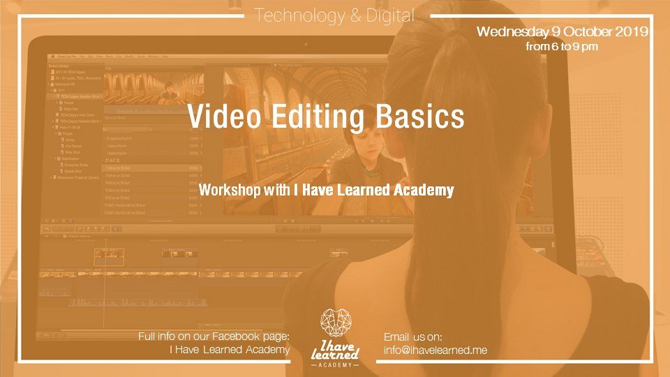 Video Editing Basics - Workshop at I Have Learned Academy | I Have ...
