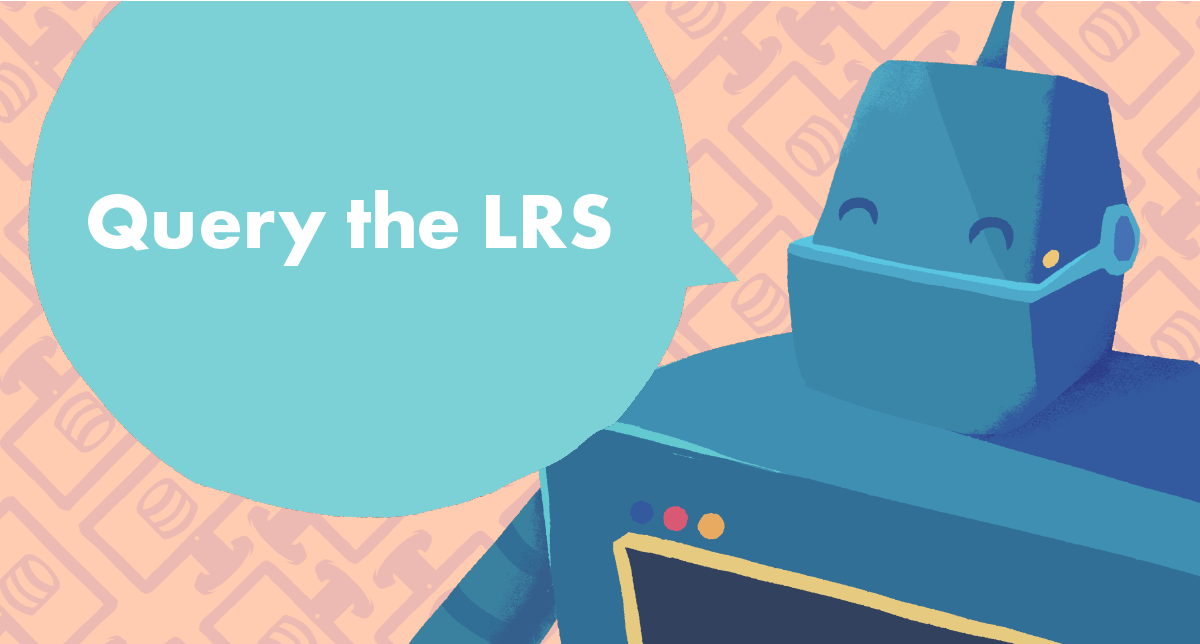 How to Query the LRS (xAPI Tutorial) | Devlin Peck
