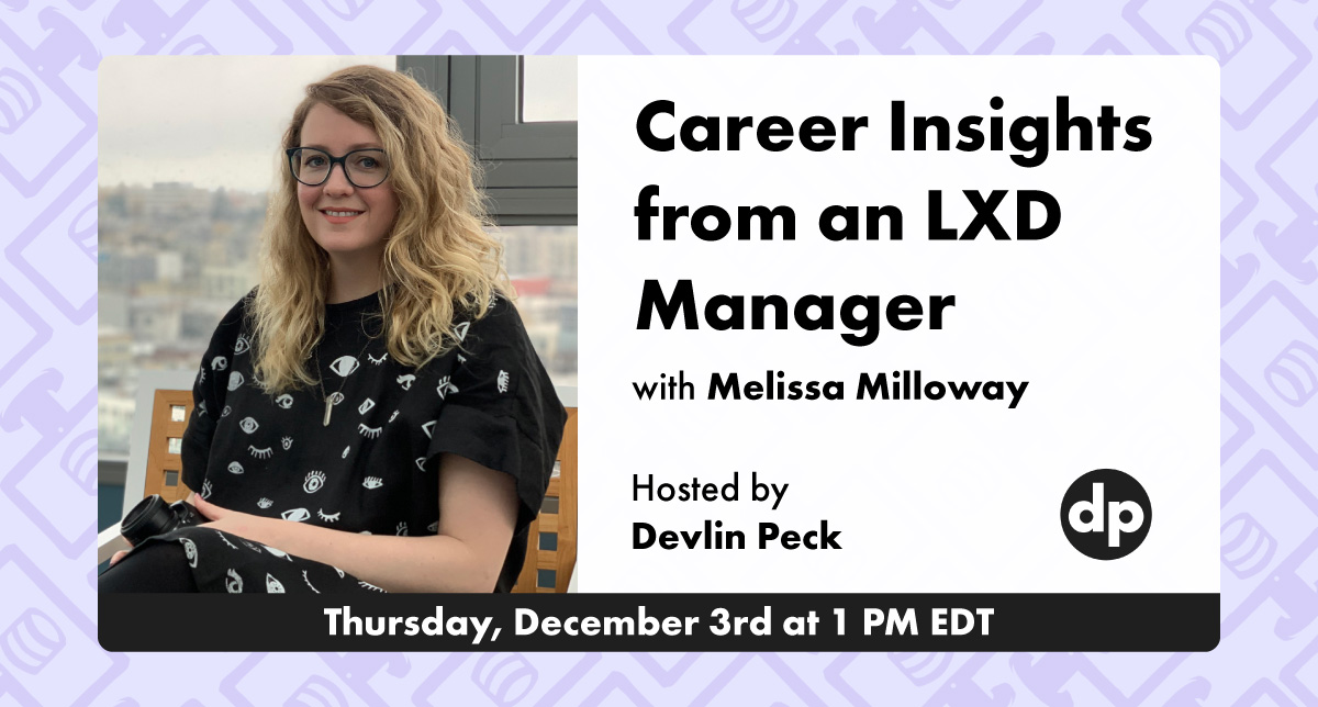 Career Insights from an LXD Manager with Mel Milloway | Devlin Peck