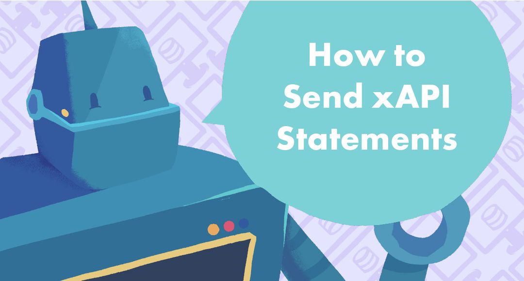 How to Send Custom xAPI Statements in 2024 | Devlin Peck