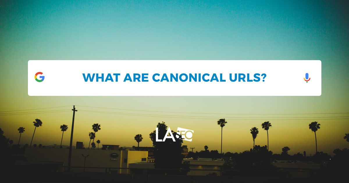 CANONICAL TAGS: WHAT ARE THEY AND WHY ARE THEY IMPORTANT?