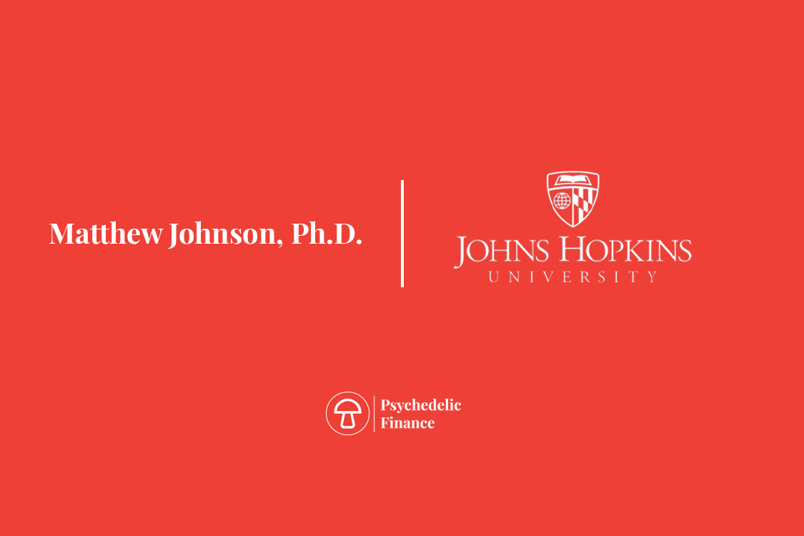 Prof. Matthew Johnson | Johns Hopkins University | Psychedelic Finance