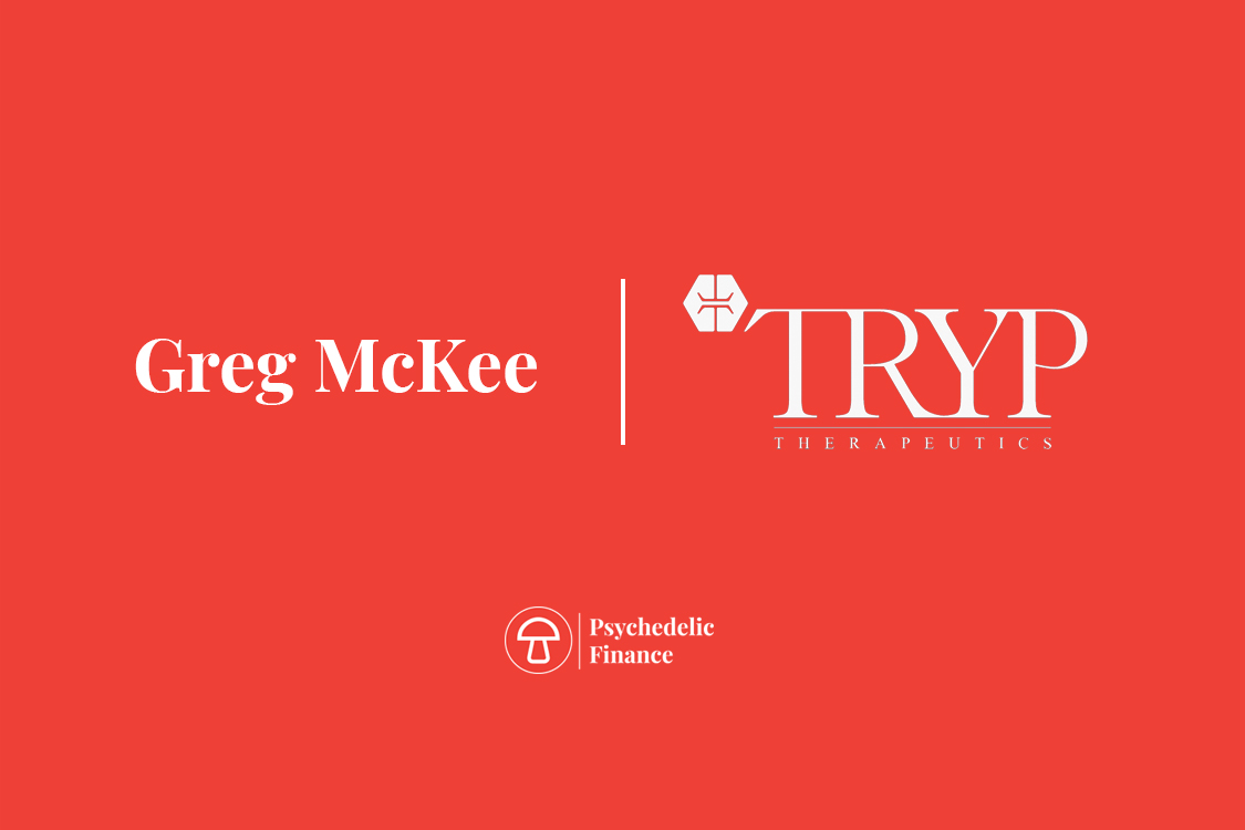 Greg McKee | CEO, Tryp Therapeutics | Psychedelic Finance
